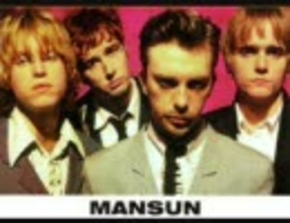 MANSUN - ニコニコ