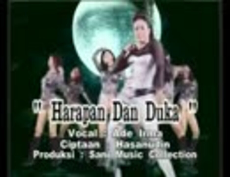 ADE IRMA - Harapan Dan Duka - ニコニコ動画