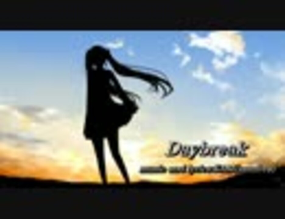 samfree様の『Daybreak』3人を合わせてみた - ニコニコ動画