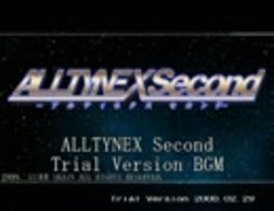 ALLTYNEX Second Trial Version BGM - ニコニコ動画