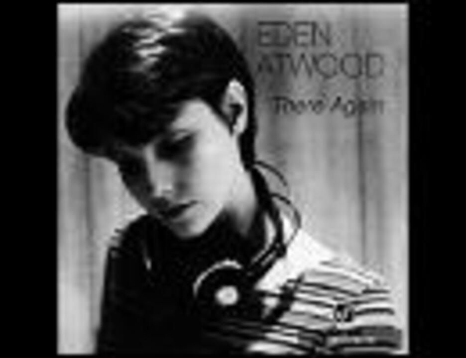 「In Love In Vain」 Eden Atwood - ニコニコ動画