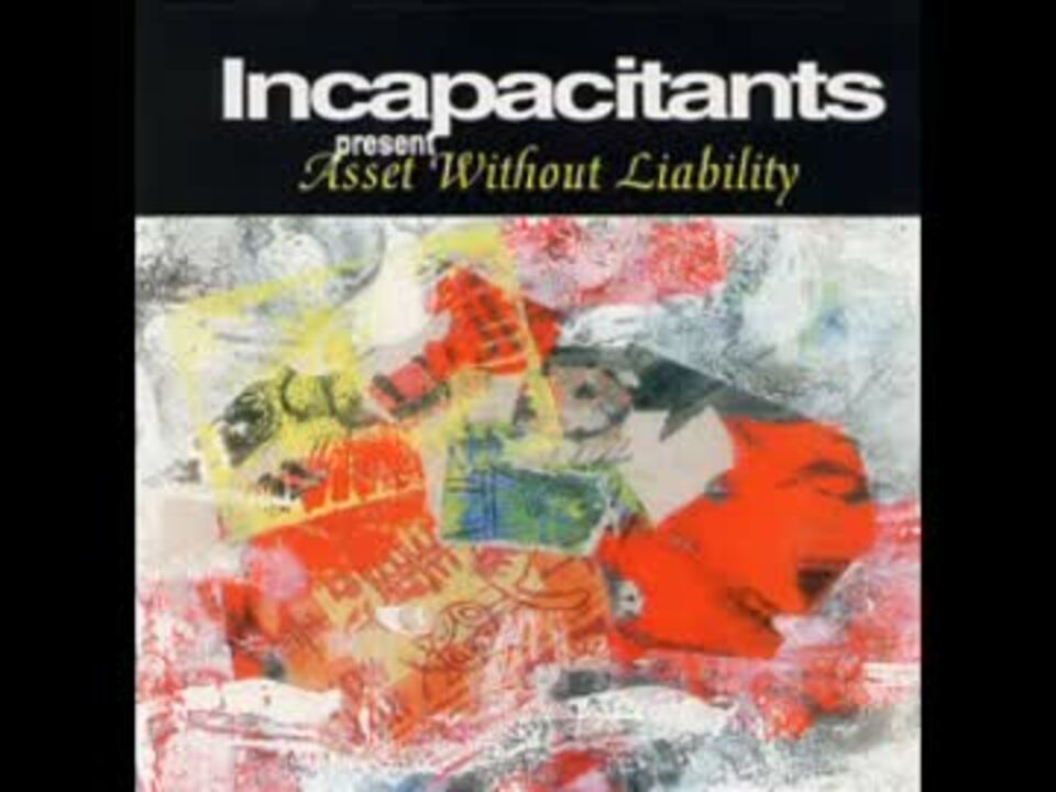 Incapacitants - Incapacitants Live Twice - ニコニコ動画