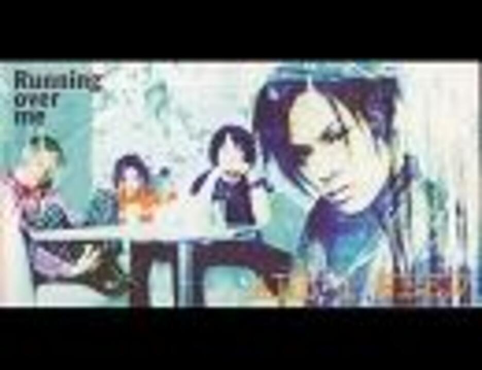 ALL I NEED - Running over me - ニコニコ動画