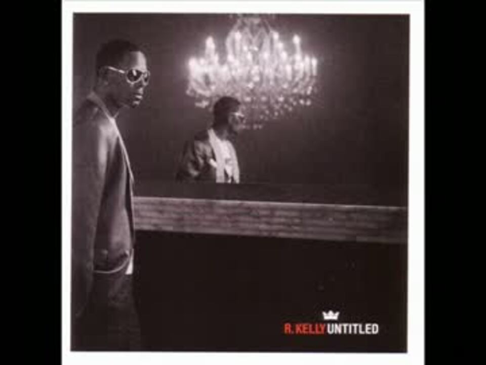 [1468] NUMBER ONE feat. KERI HILSON @ UNTITLED - R.KELLY - ニコニコ動画