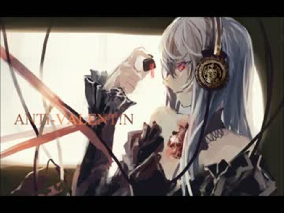 【NNIオリジナル曲】ANTi-VALENT!N【Dubstep/Drumstep】 - ニコニコ動画