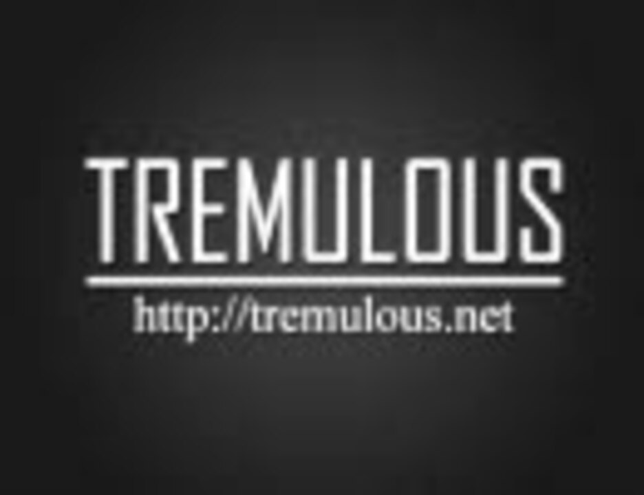 Tremulous プロモーションムービー - ニコニコ動画
