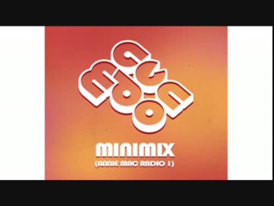 Madeon - Minimix (Annie Mac Radio 1) - ニコニコ動画