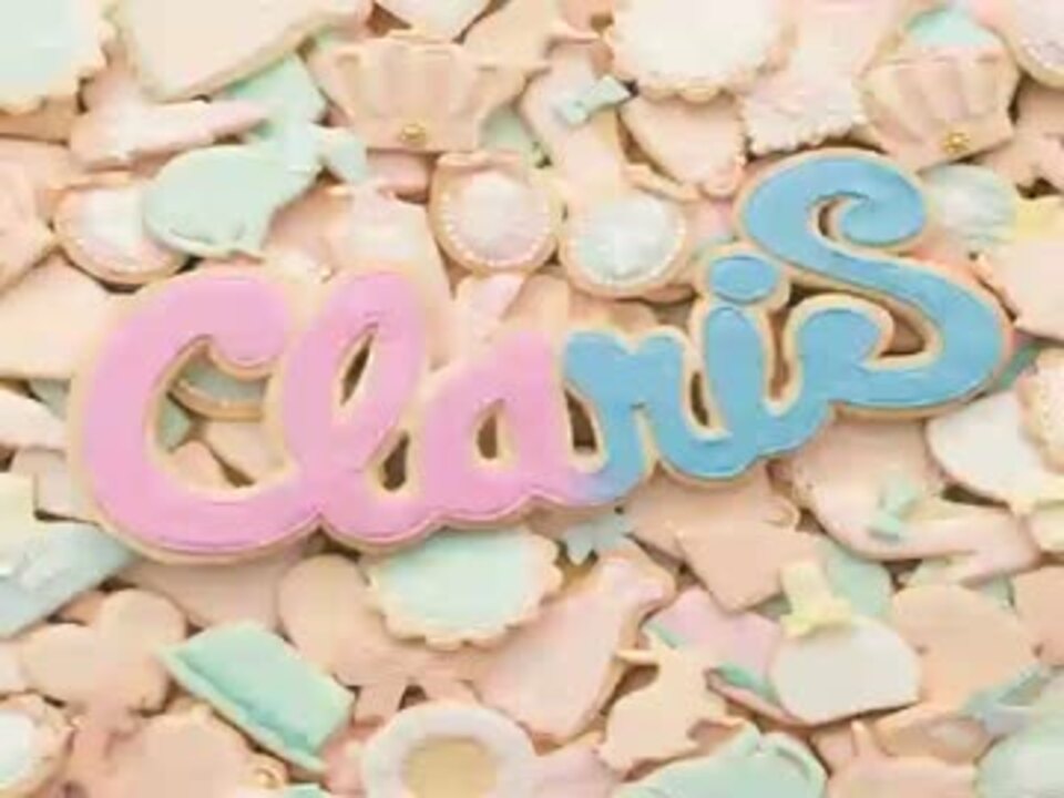 reunion ClariS - ニコニコ動画