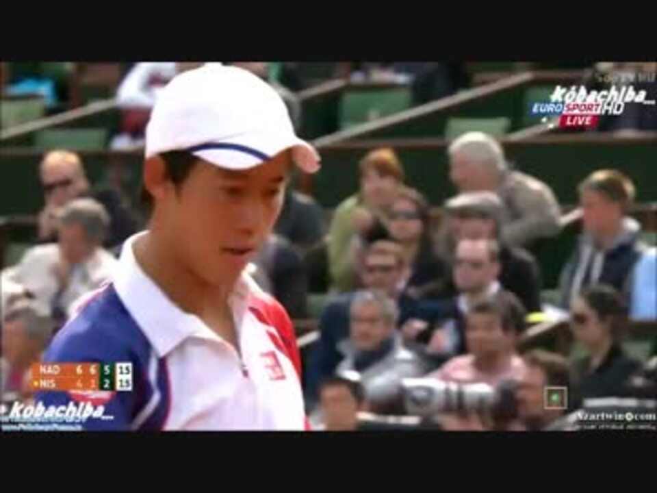 錦織圭vsナダル 全仏テニス4回戦 3セット目201363 ニコニコ動画