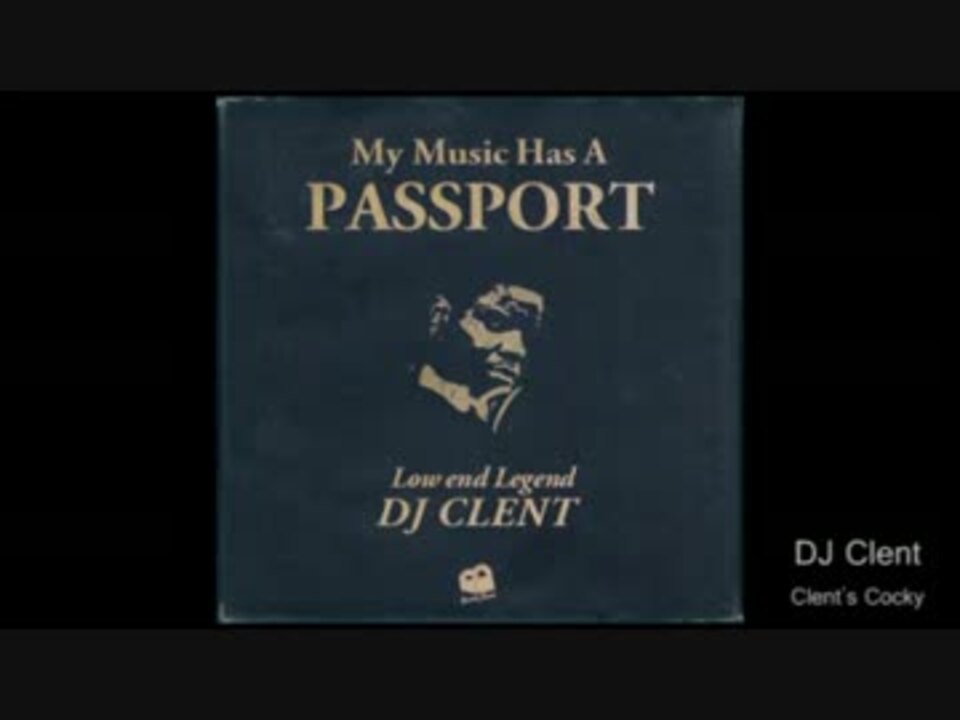 DJ Clent - Clent's Cocky - ニコニコ動画