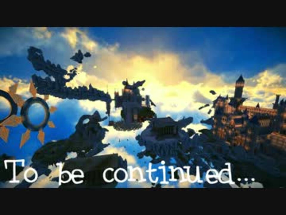 【Minecraft】Create the world.－Part.6-2－ - ニコニコ動画