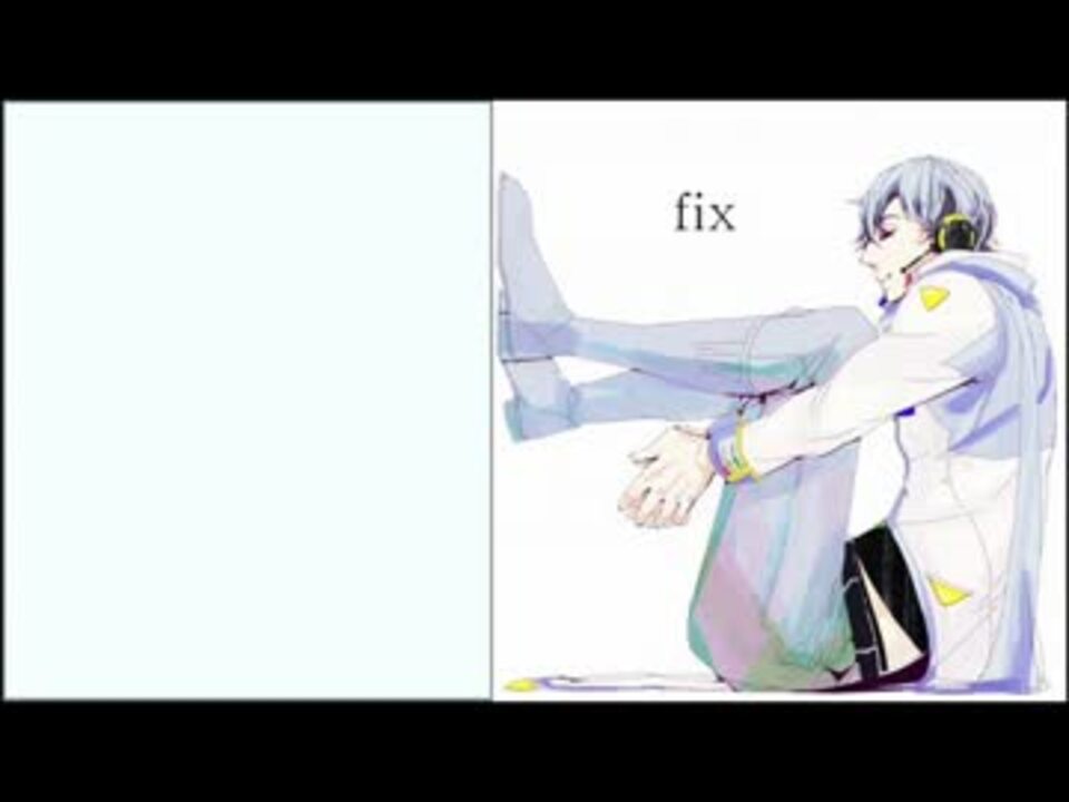 【KAITO V3】｢fix」を歌ってもらった【WHISPERカバー】 - ニコニコ