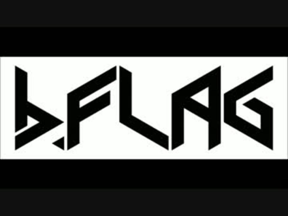 b.FLAG RADIO#05 - ニコニコ動画
