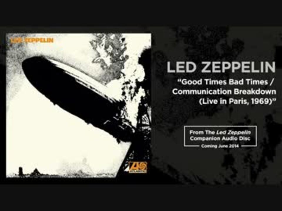 Led Zeppelin - "Good Times Bad Times / Communication Breakdown Live in ...