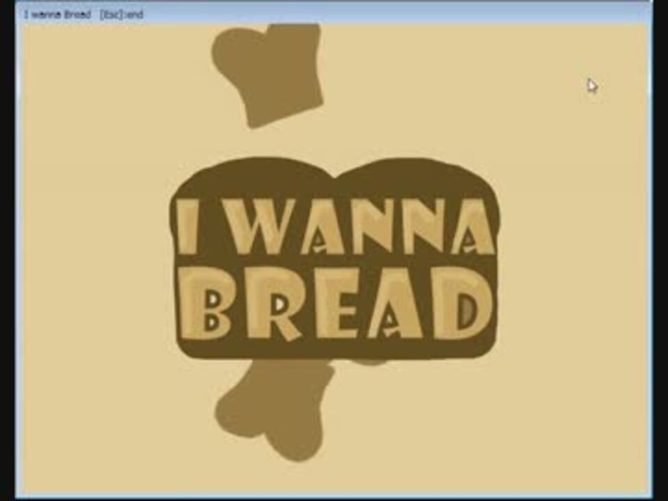 I wanna Bread 完全版 - ニコニコ動画