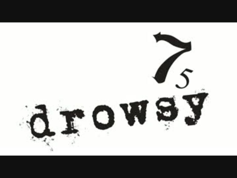 【クロスフェード】7-5 drowsy【みーちゃん】 - ニコニコ動画