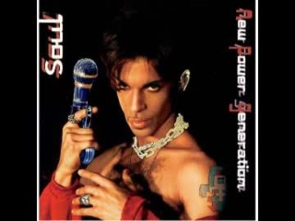 Newpower Soul 』 Prince from 「New Power Generation」 - ニコニコ