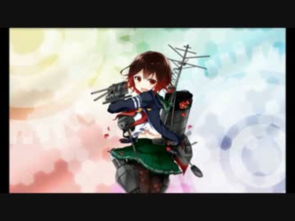 [艦これ] 睦月・如月 改二 ´；ω；` ニコニコ動画