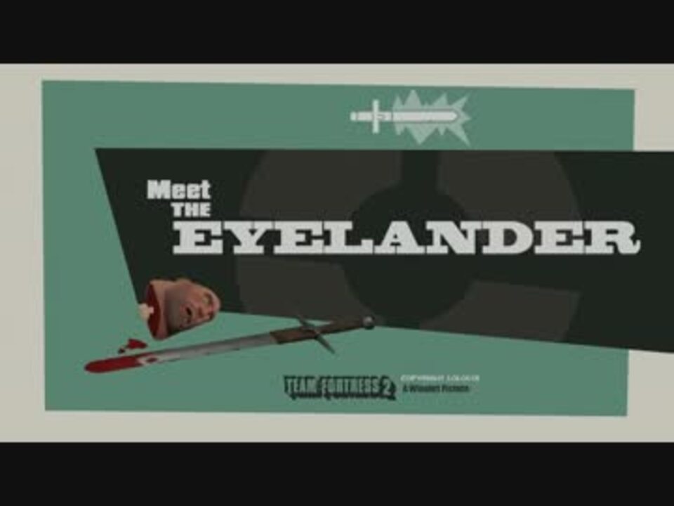 Meet the Eyelander [SFM] - ニコニコ動画