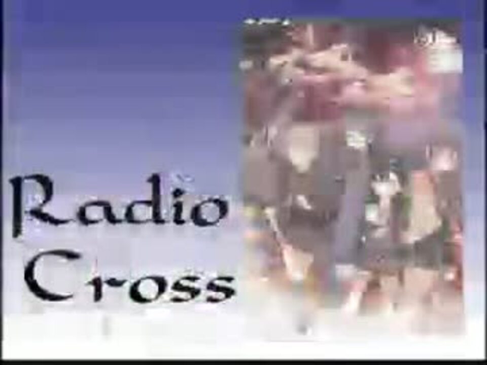 Radio Cross #45 - ニコニコ動画
