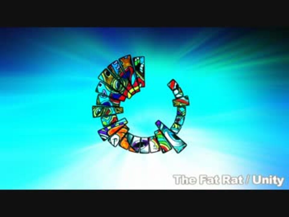 [320kbs]The Fat Rat / Unity - ニコニコ動画