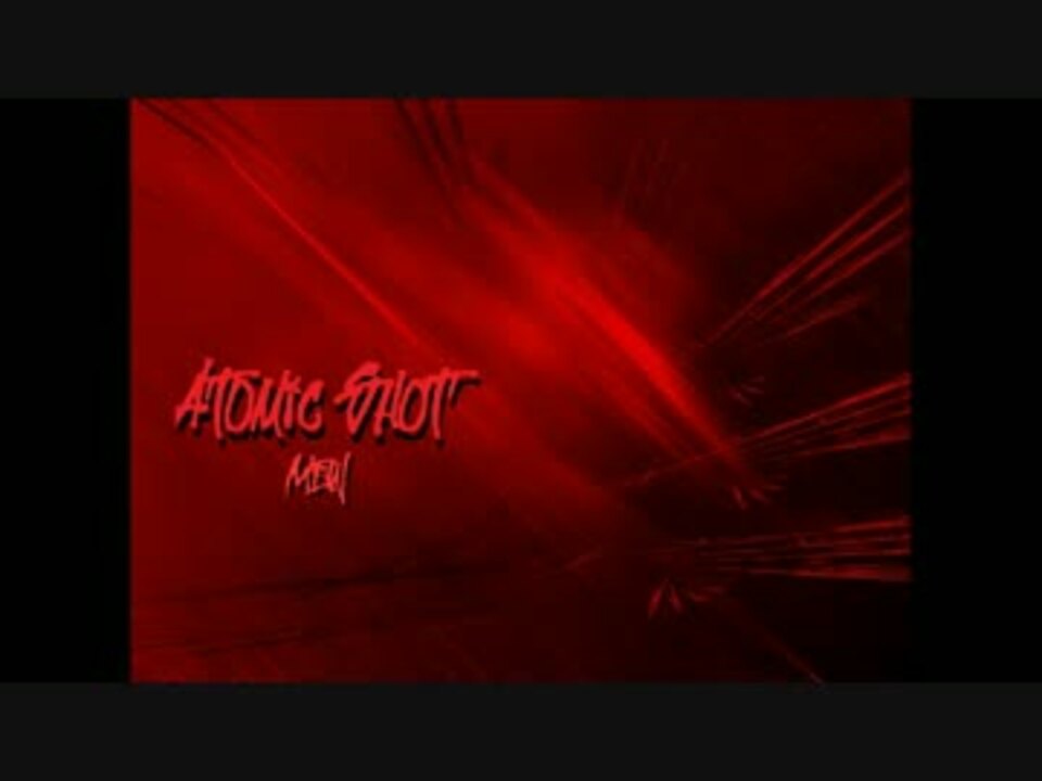【MEW+】AtomicShot【オリジナル】 - ニコニコ動画