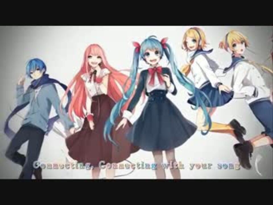 [Vocaloid x6] Connecting (Vietnamese Edition) - Miku Luka Rin Len Kaito ...