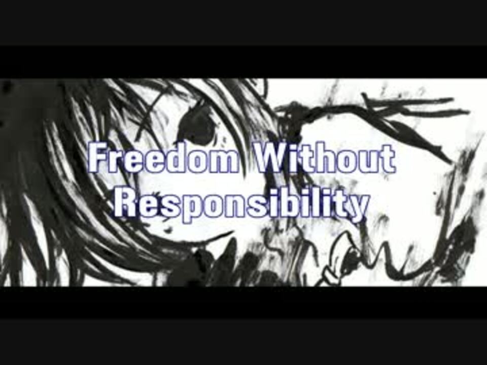 【さとうささら】Freedom without Responsibility - ニコニコ動画