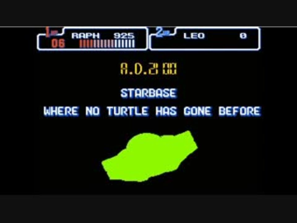 T.M.N.T. タートルズインタイム Starbase Where No Turtle Has Gone Before - ニコニコ動画