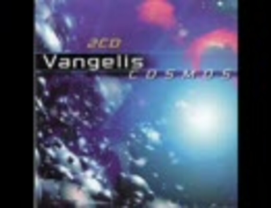 Vangelis ～COSMOS OST CD1～ - ニコニコ動画