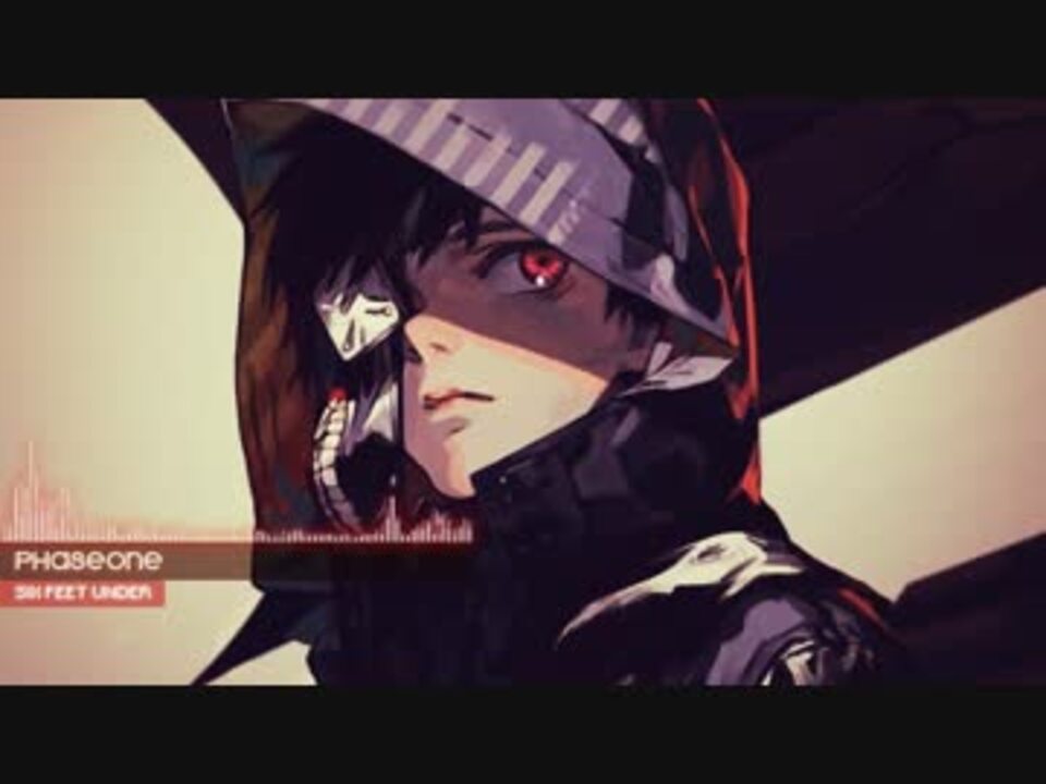 【Dubstep】PhaseOne - Six Feet Under - ニコニコ動画