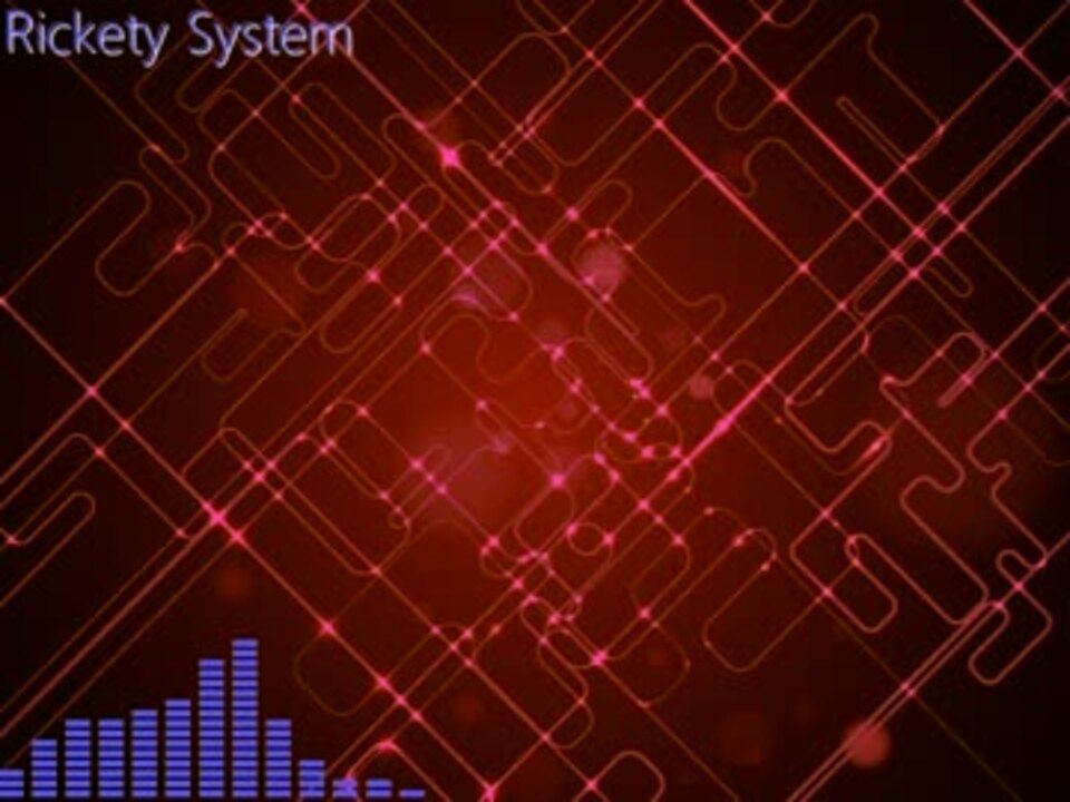【NNIオリジナル】Rickety System - ニコニコ動画