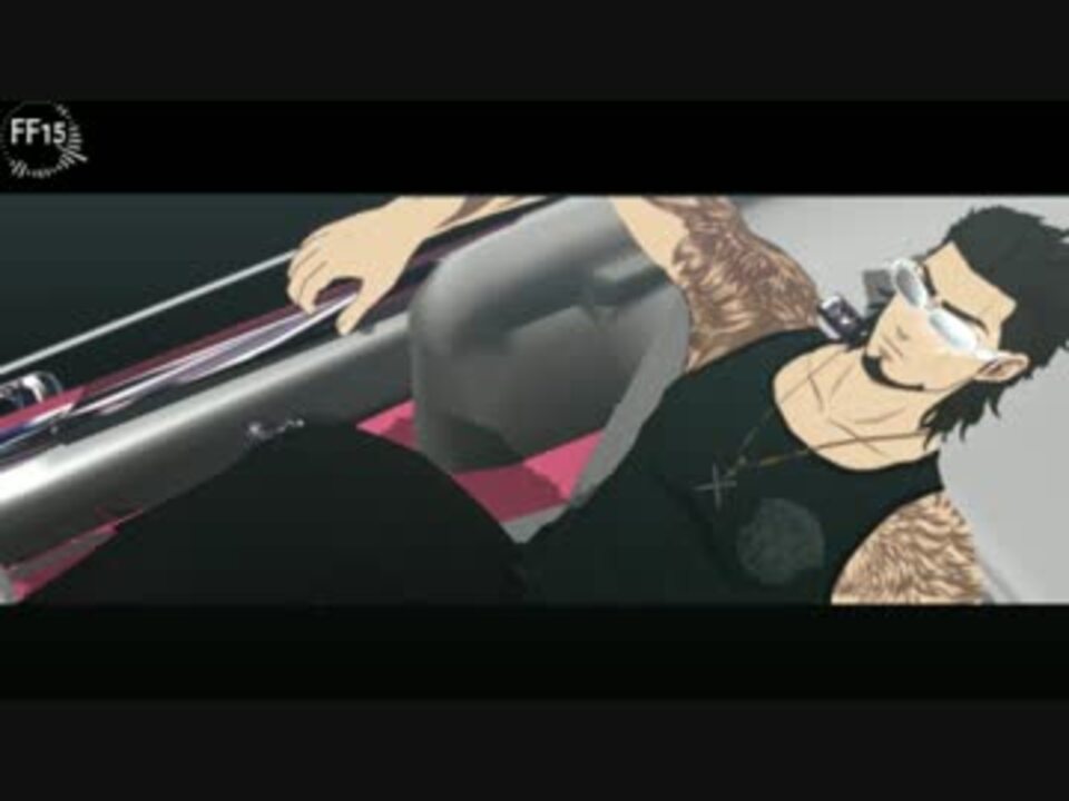 FF15 MMD 3曲 - ニコニコ動画