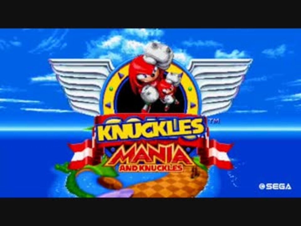 Sonic Mania Mod - Knuckles Mania Knuckles (PREVIEW) - ニコニコ動画