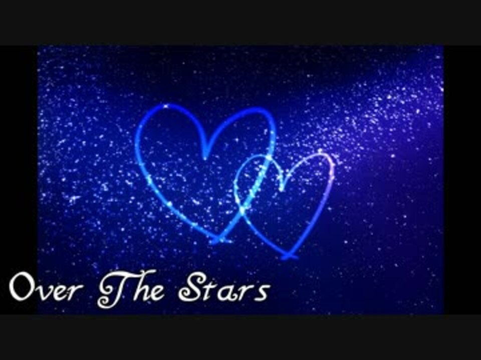 Over The Stars - Wish Melodies feat. 巡音ルカ - ニコニコ動画