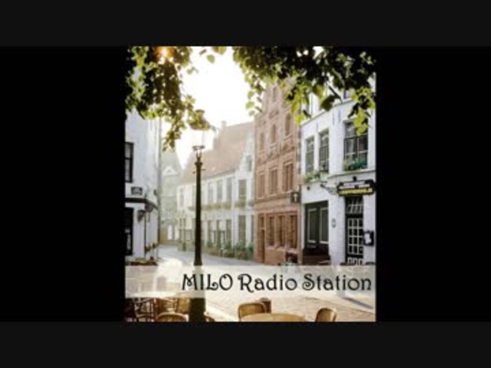 【第二十六回】MILO Radio Station【ラジオ配信】 - ニコニコ動画