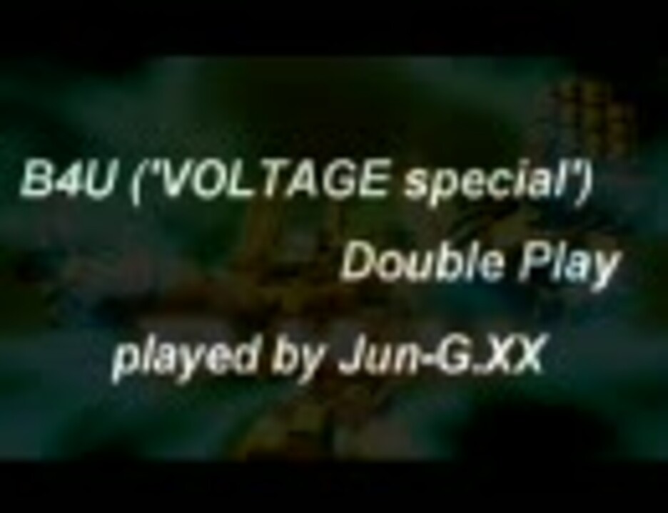 DDR B4U ('VOLTAGE special') DP played by Jun-G.XX 全一記録 - ニコニコ動画