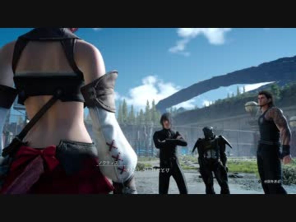 FINAL FANTASY XV ノッくんのCHAPTER5ー4☆☽part41 - ニコニコ