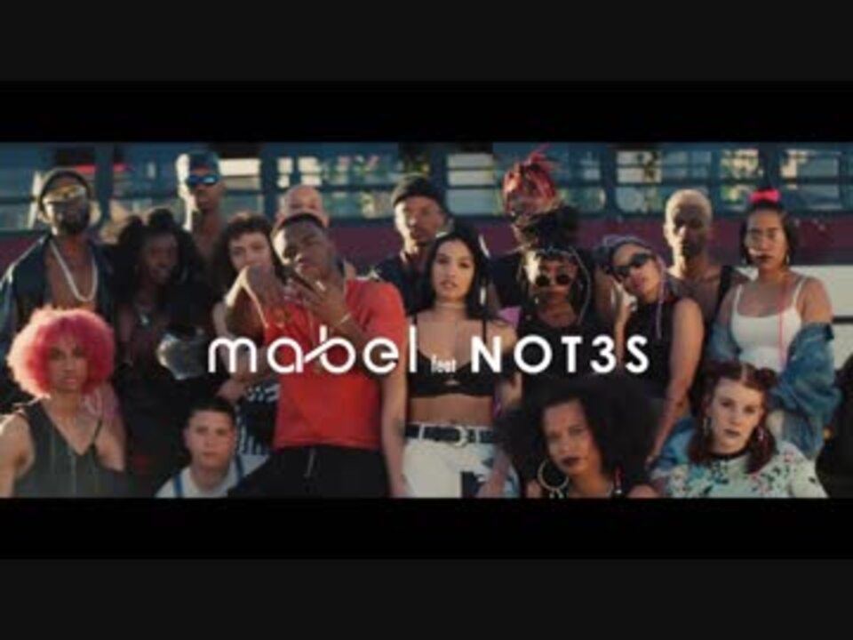 Mabel, Not3s - Fine Line [Official Music Video] - ニコニコ動画