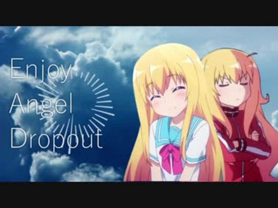 Enjoy Angel Dropout - ニコニコ動画