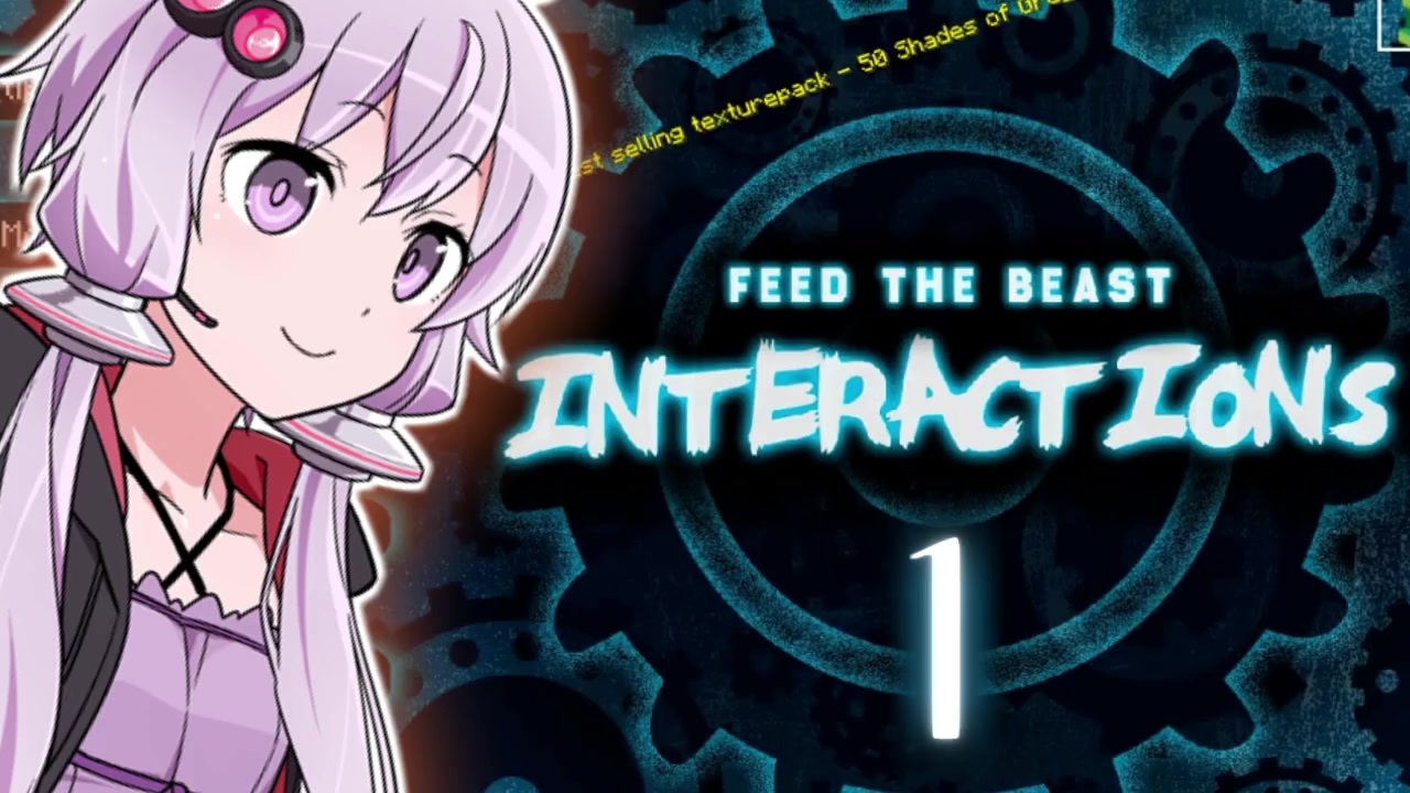 【Minecraft】GregTech Community Edition/FTB Interactions #1【結月ゆかり】 - ニコニコ動画