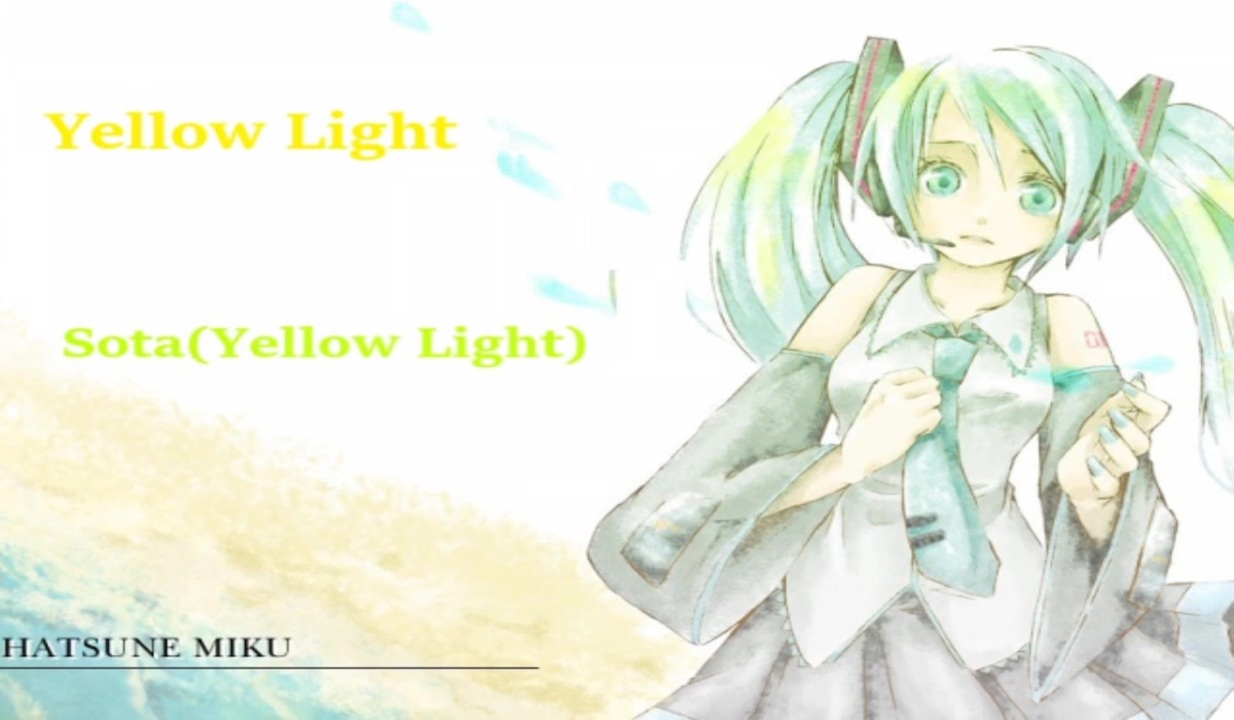 【オリジナル曲】 Yellow Light / Sota(Yellow Light) feat. 初音ミク - ニコニコ動画