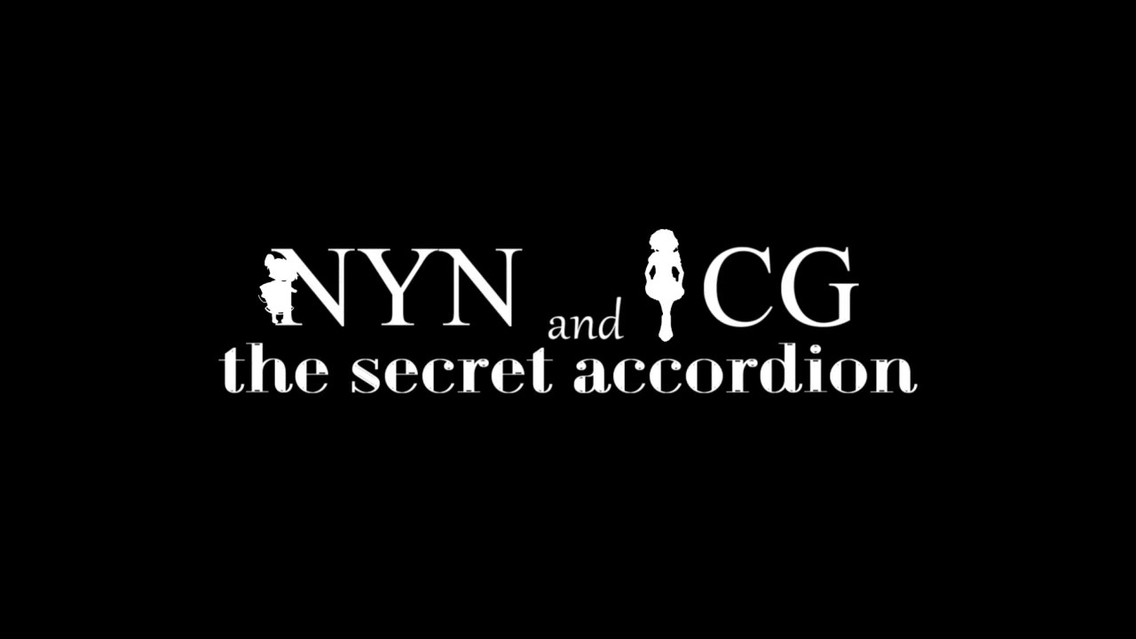NYN and ICG the secret accordion 最終話 The secret accordion - ニコニコ動画