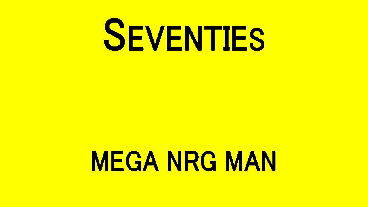 SEVENTIES - MEGA NRG MAN - ニコニコ動画