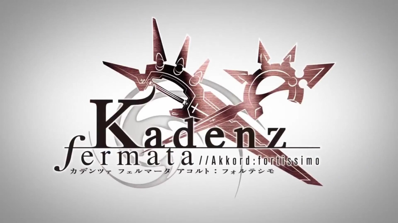 Kadenz fermata//Akkord:fortissimo グランド OP - ニコニコ動画