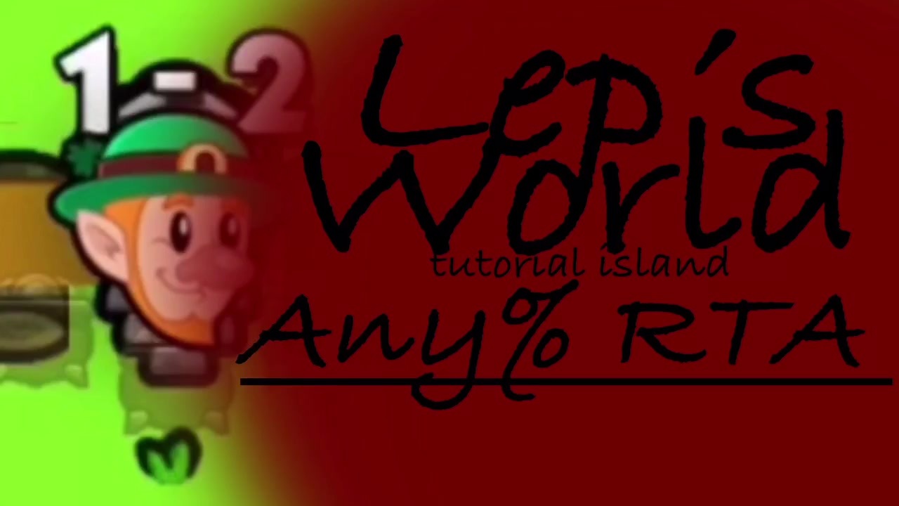 Lep’s World tutorial island any% RTA “1:43:233” 【WR】 - ニコニコ動画
