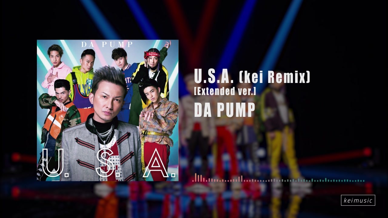 DA PUMP/U.S.A. (kei Remix) 【アレンジ】 - ニコニコ動画