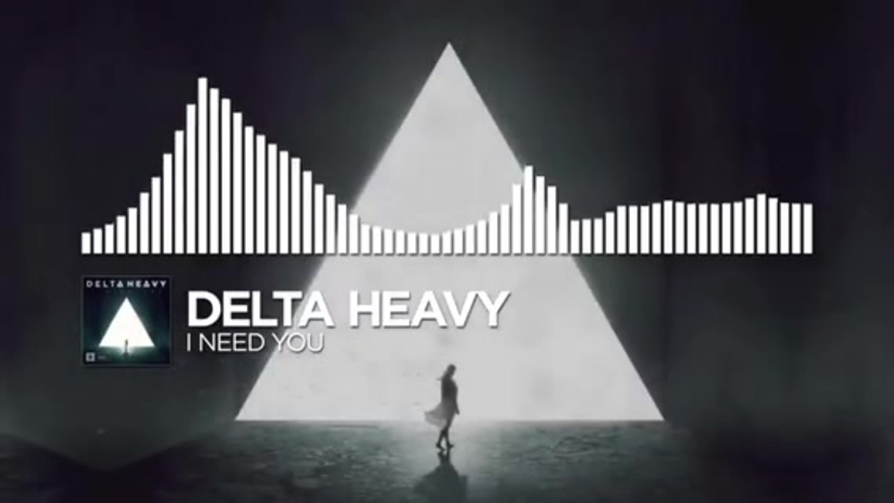 Delta Heavy - I Need You【Monstercat Release】 - ニコニコ動画