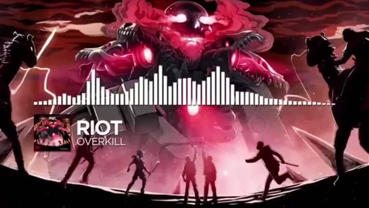 RIOT - Overkill【Monstercat Release】 - ニコニコ動画