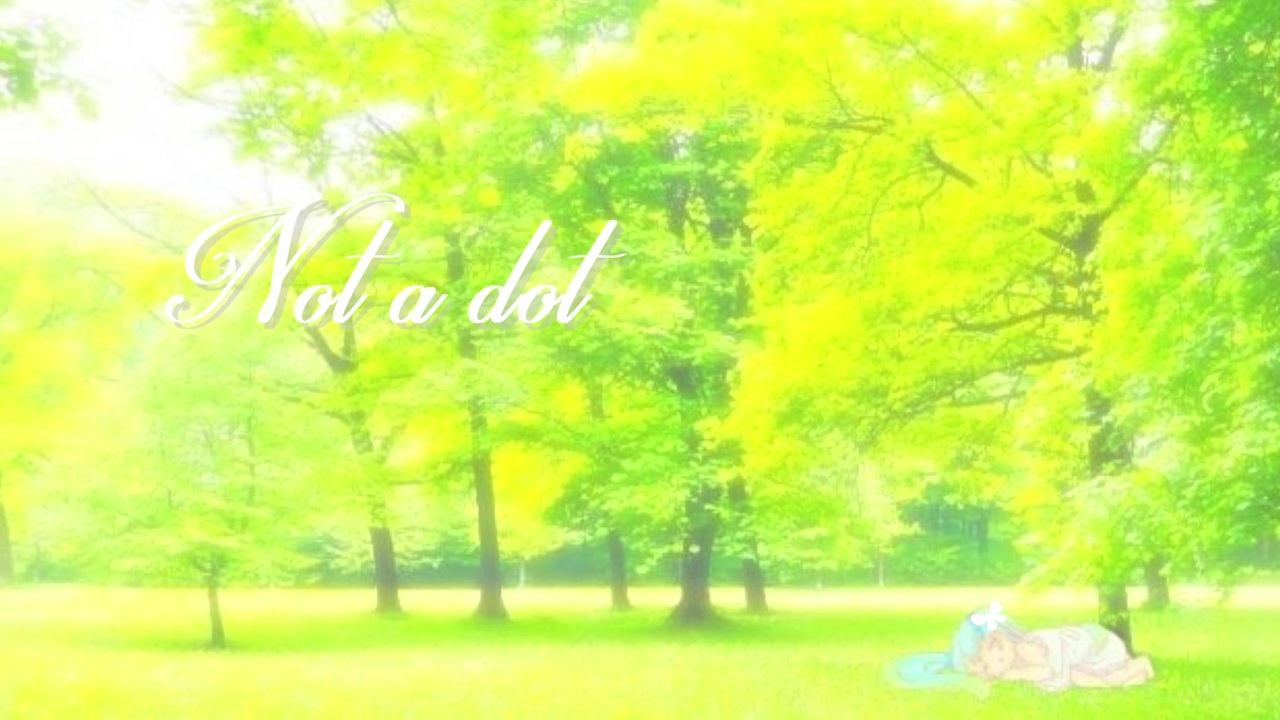 Not a dot - ニコニコ動画
